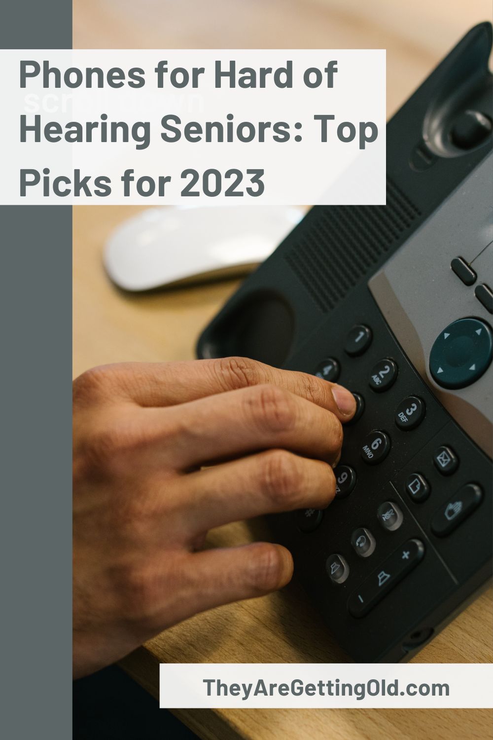 Phones for Hard of Hearing Seniors: Top Picks for 2023 - They Are ...